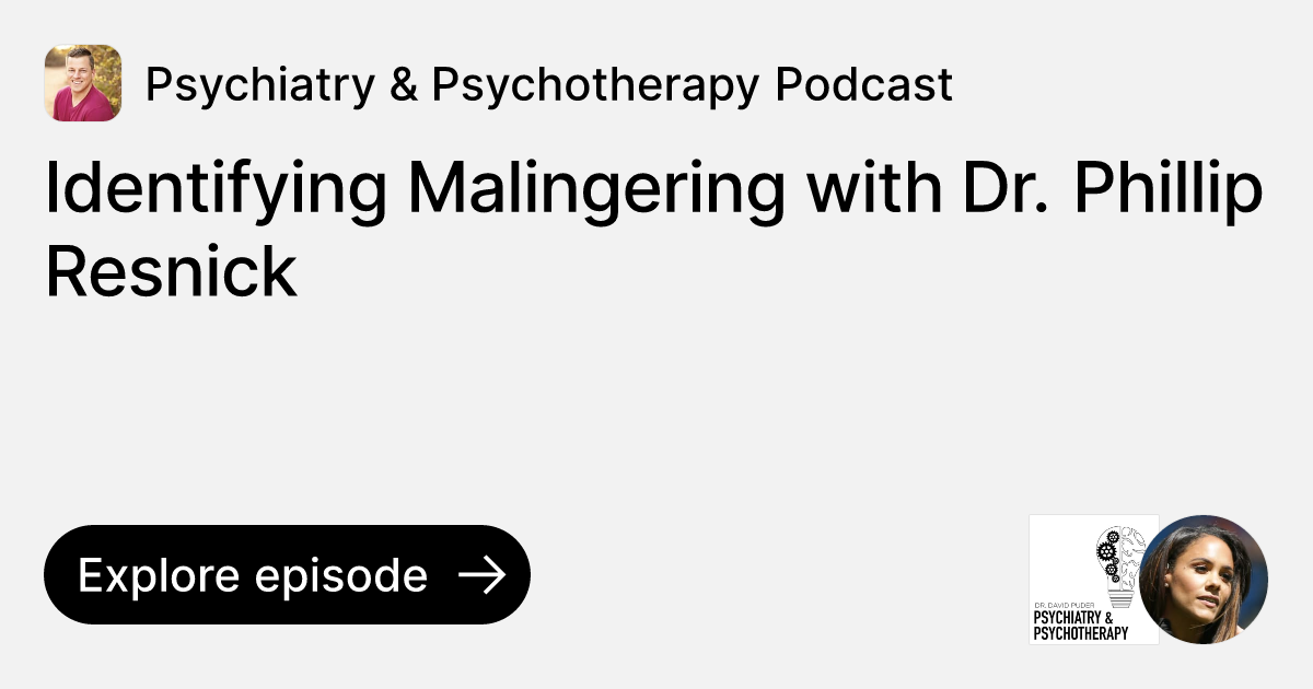 Episode: Identifying Malingering with Dr. Phillip Resnick | Ask ...