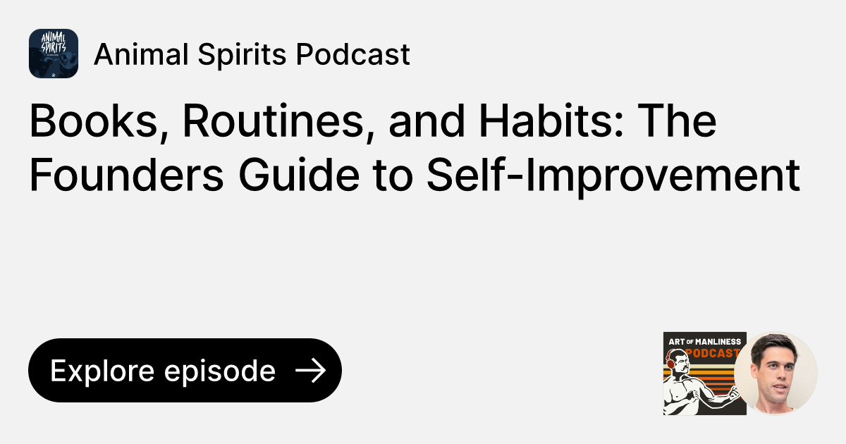 Episode: Books, Routines, and Habits: The Founders Guide to Self ...
