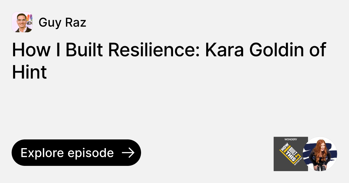 Episode: How I Built Resilience: Kara Goldin of Hint | Ask Guy Raz