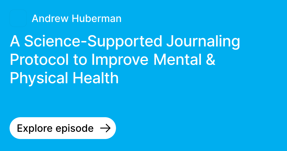 Episode: A Science-Supported Journaling Protocol to Improve Mental ...