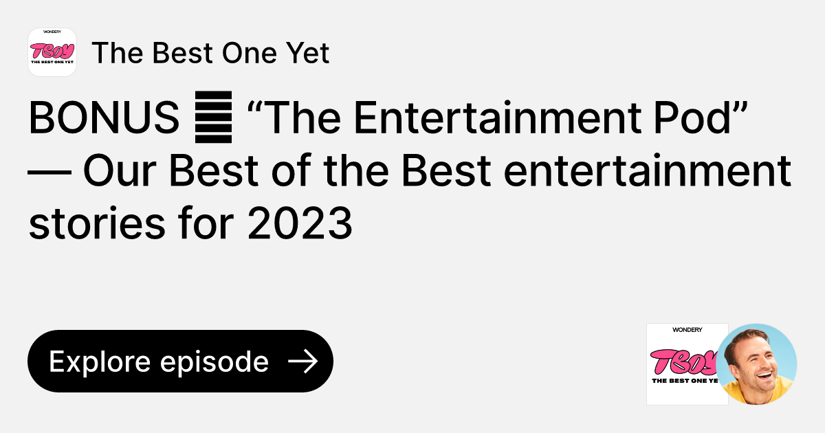 Episode: BONUS 🤩 “The Entertainment Pod” — Our Best of the Best ...