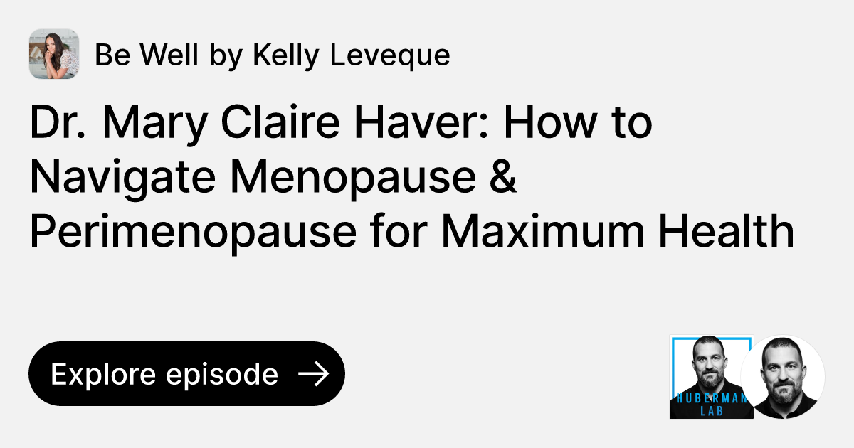 Episode: Dr. Mary Claire Haver: How to Navigate Menopause ...