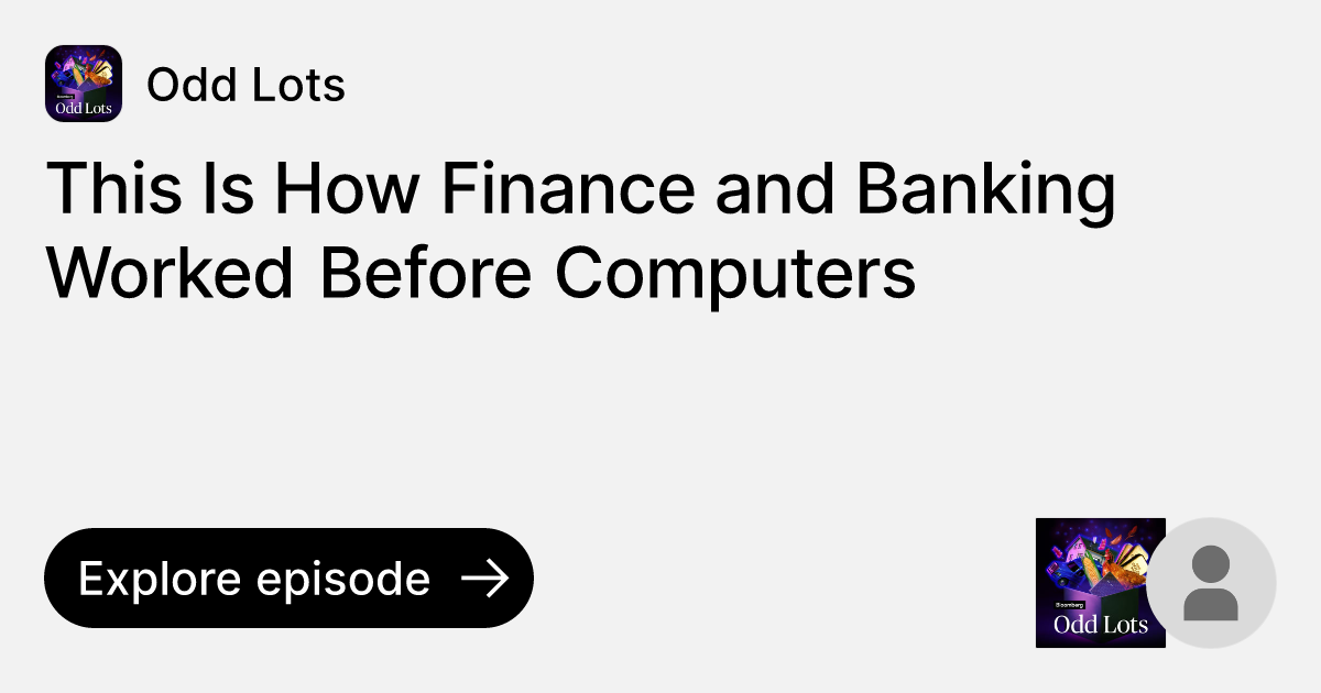 Episode: This Is How Finance and Banking Worked Before Computers | Ask ...