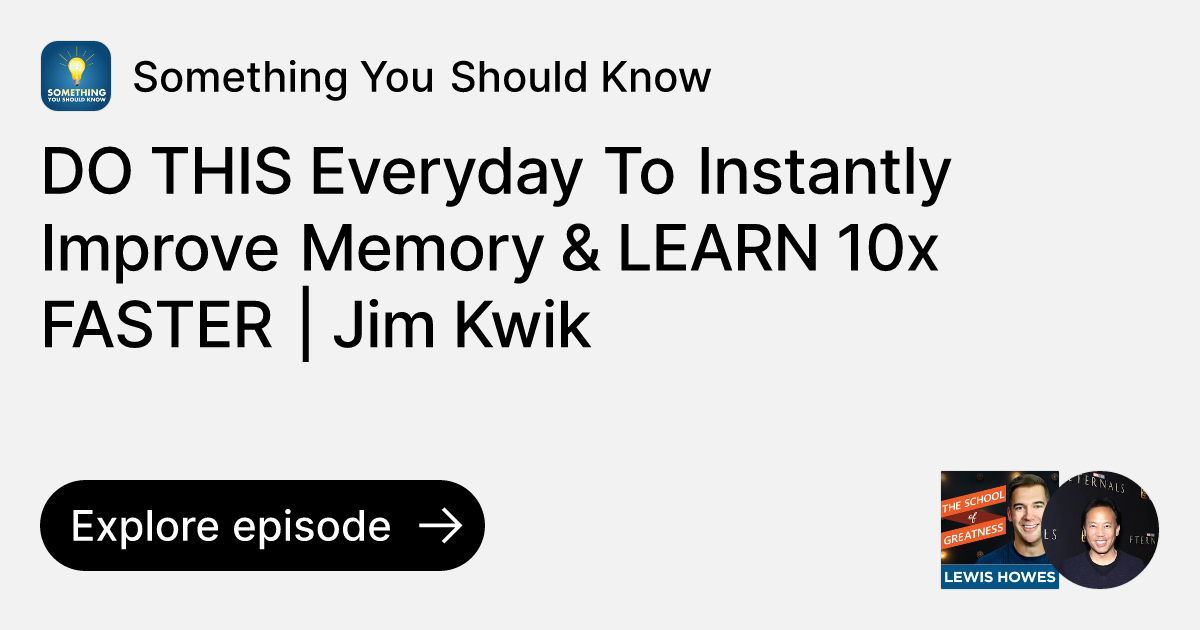 Episode: DO THIS Everyday To Instantly Improve Memory & LEARN 10x FASTER | Jim Kwik | Ask ...