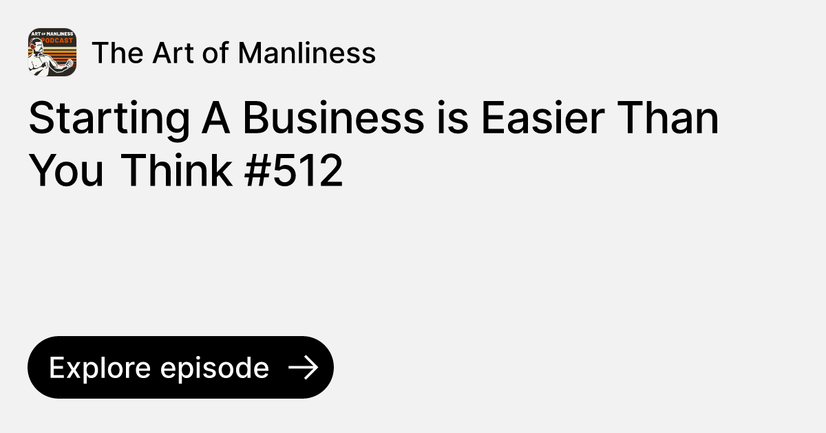Episode: Starting A Business is Easier Than You Think #512 | Ask The ...