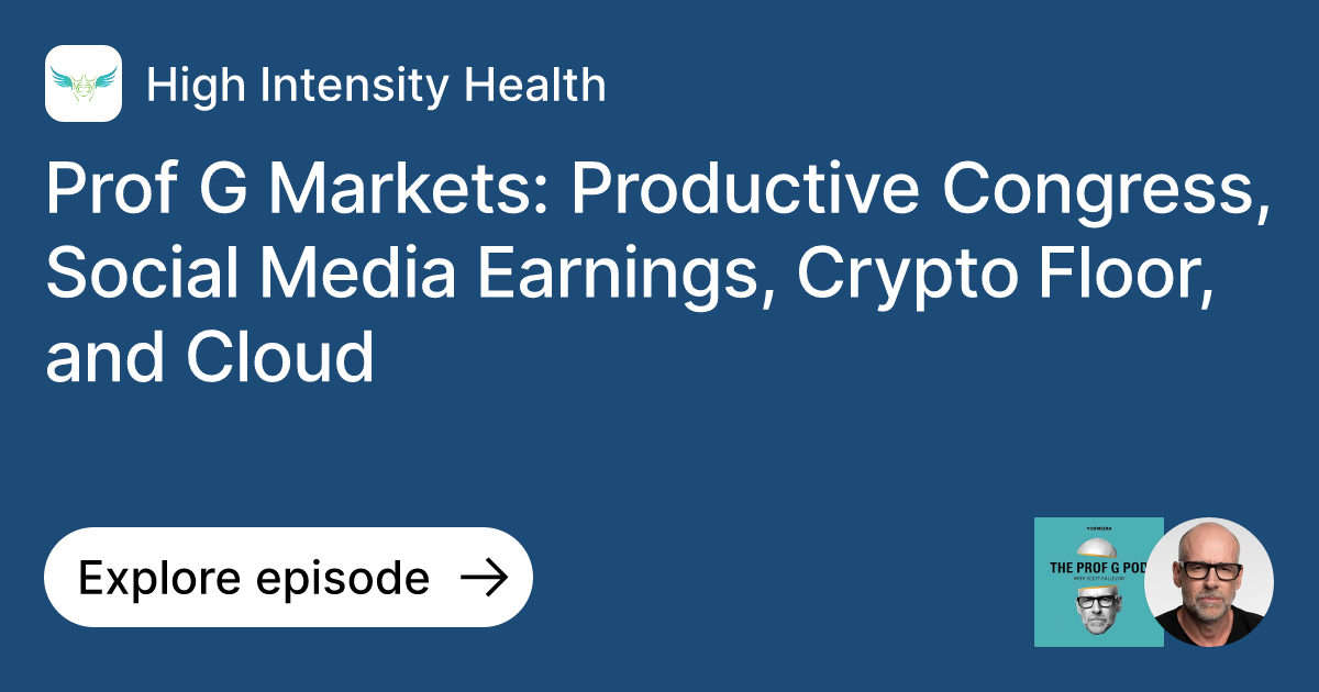 Episode: Prof G Markets: Productive Congress, Social Media Earnings ...