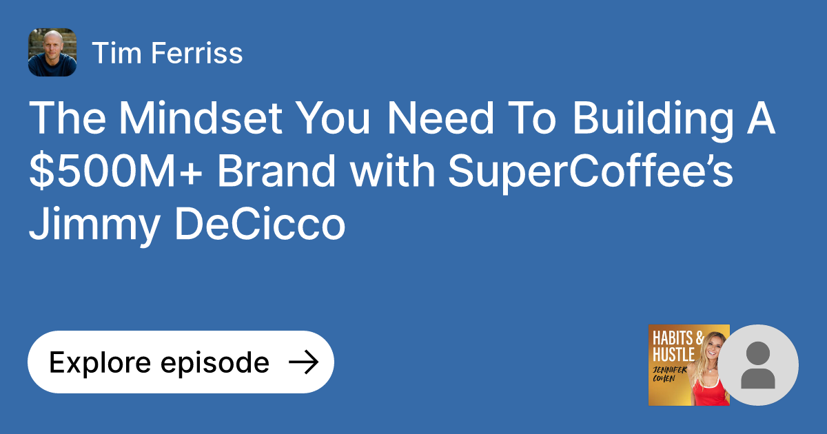 Episode: The Mindset You Need To Building A $500M+ Brand with ...
