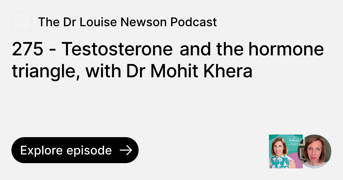 Episode: 275 - Testosterone and the hormone triangle, with Dr Mohit ...