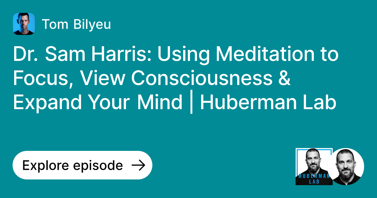 Episode: Dr. Sam Harris: Using Meditation to Focus, View Consciousness ...