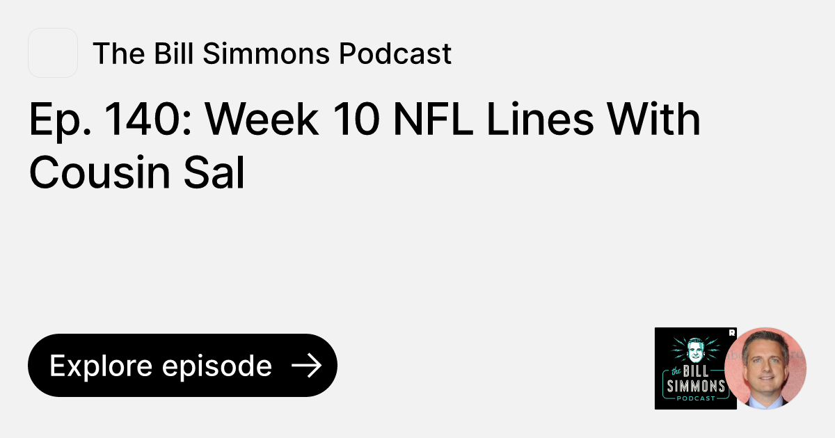 Episode: Ep. 140: Week 10 NFL Lines With Cousin Sal | Ask The Bill ...