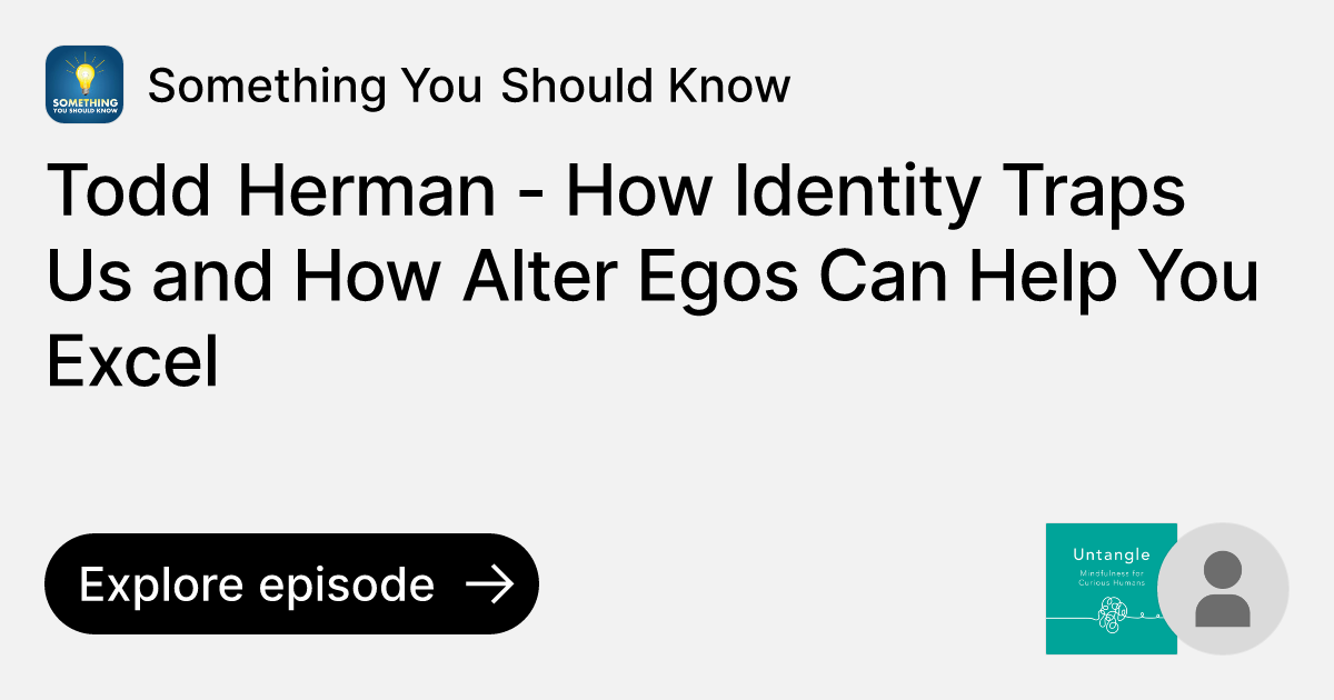 Episode: Todd Herman - How Identity Traps Us and How Alter Egos Can ...