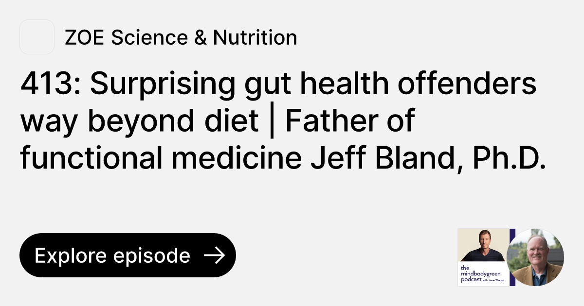 413: Surprising gut health offenders way beyond diet | Father of ...