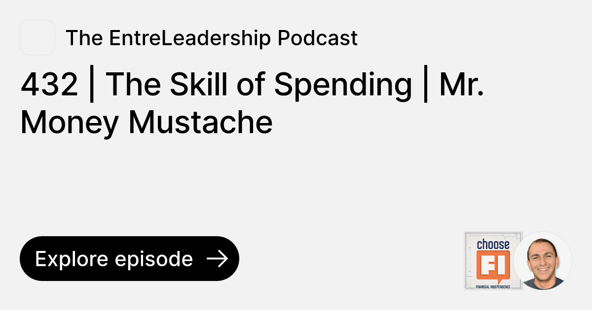 Episode: 432 | The Skill of Spending | Mr. Money Mustache | Ask The ...