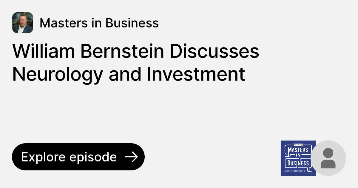 Episode: William Bernstein Discusses Neurology and Investment | Ask ...