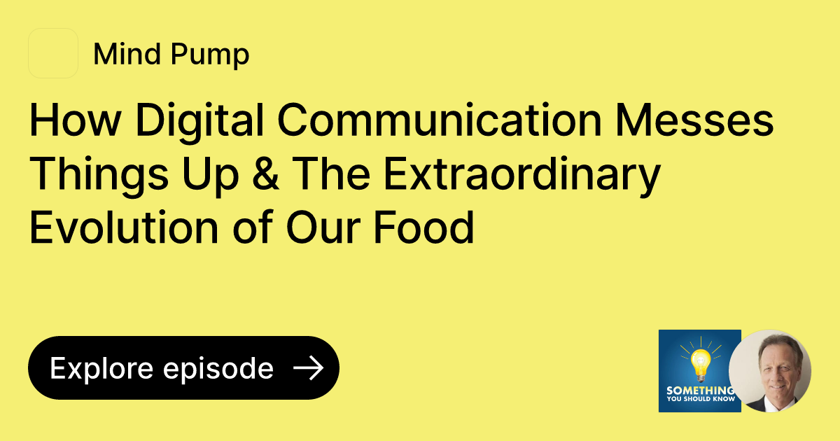 Episode: How Digital Communication Messes Things Up & The Extraordinary ...