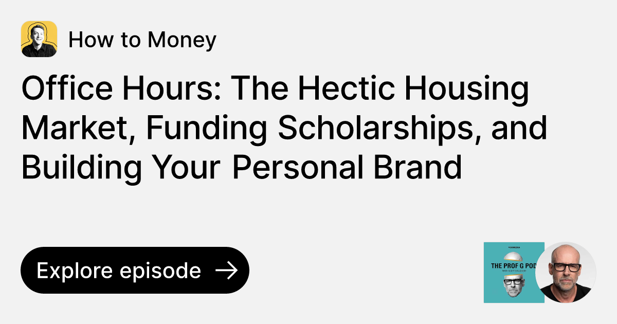 Episode: Office Hours: The Hectic Housing Market, Funding Scholarships ...