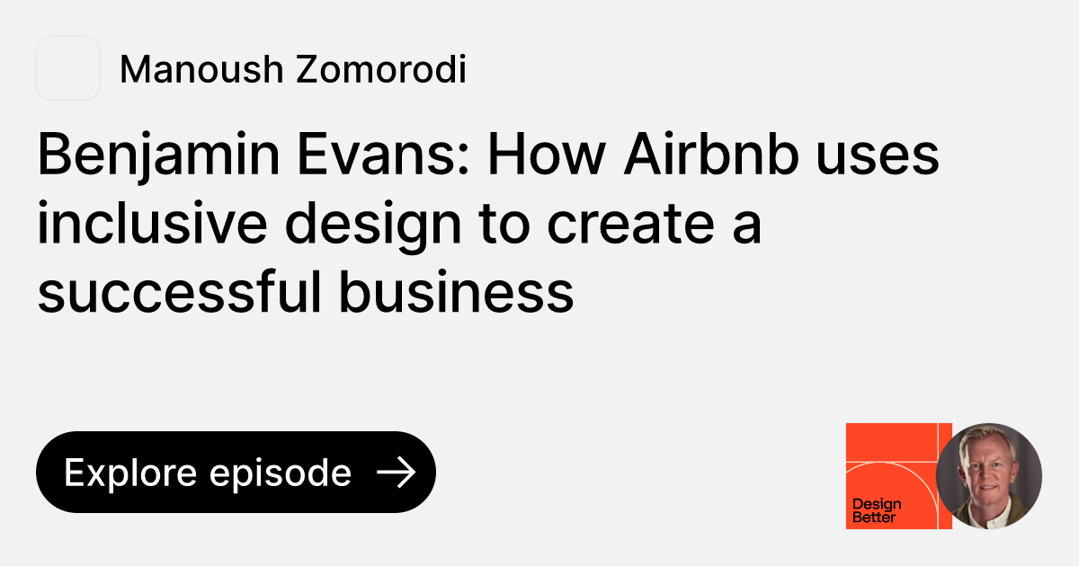 Episode: Benjamin Evans: How Airbnb uses inclusive design to create a successful business | Ask ...