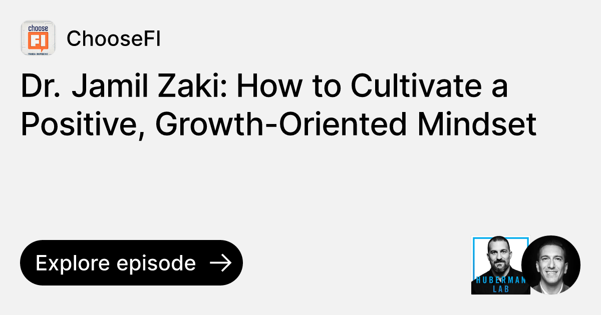 Episode: Dr. Jamil Zaki: How to Cultivate a Positive, Growth-Oriented ...