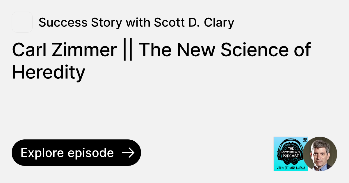 Episode: Carl Zimmer || The New Science of Heredity | Ask Success Story ...
