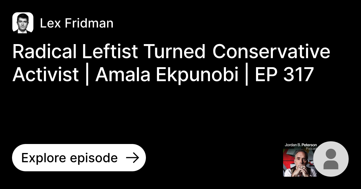 Episode: Radical Leftist Turned Conservative Activist | Amala Ekpunobi ...