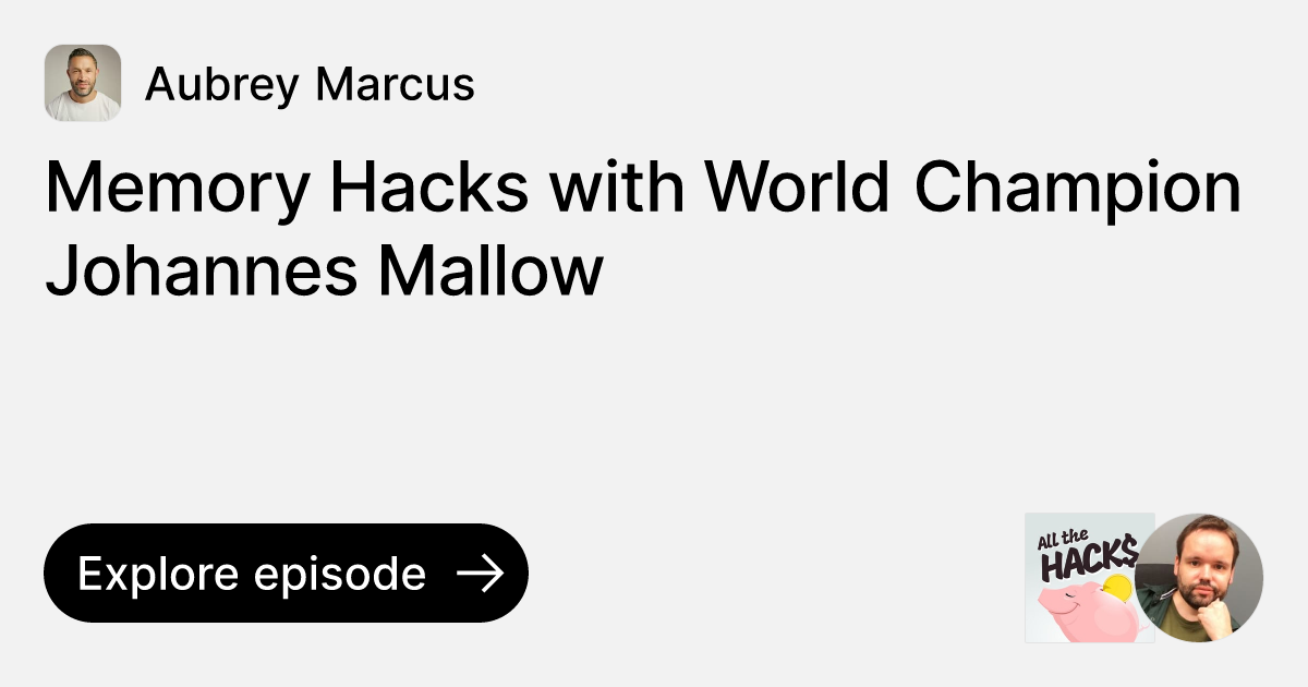 Episode: Memory Hacks with World Champion Johannes Mallow | Ask Aubrey ...
