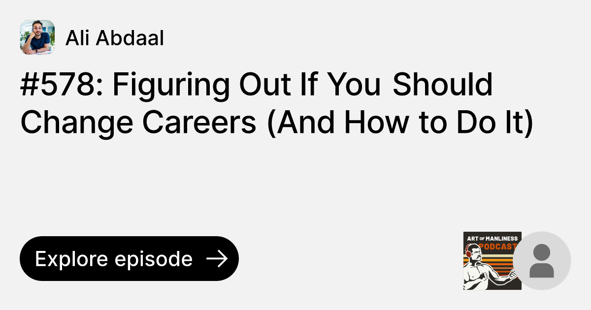 Episode: #578: Figuring Out If You Should Change Careers (And How to Do ...