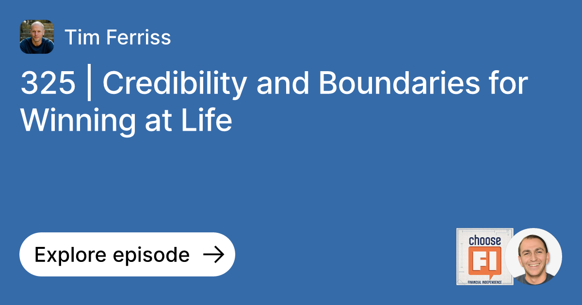 Episode: 325 | Credibility and Boundaries for Winning at Life | Ask Tim ...