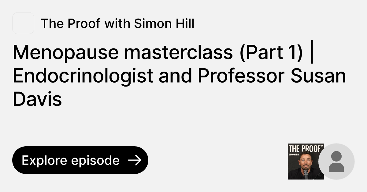 Episode: Menopause masterclass (Part 1) | Endocrinologist and Professor ...