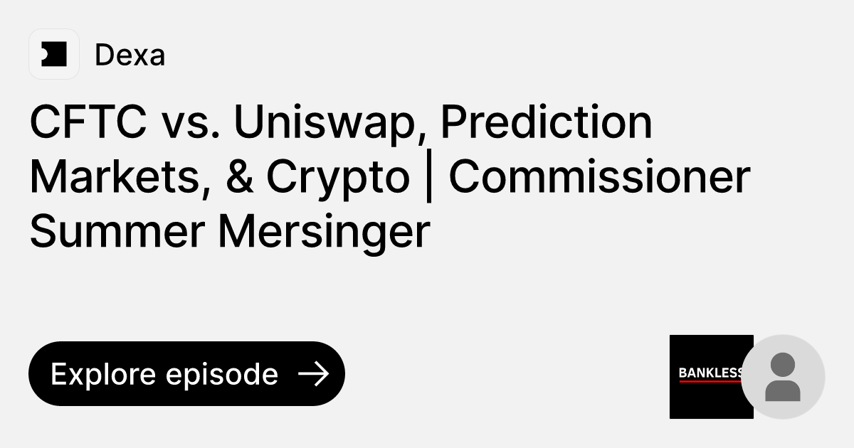 Episode: CFTC vs. Uniswap, Prediction Markets, & Crypto | Commissioner ...