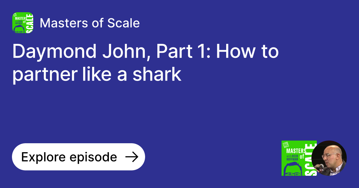 Episode: Daymond John, Part 1: How to partner like a shark | Ask ...