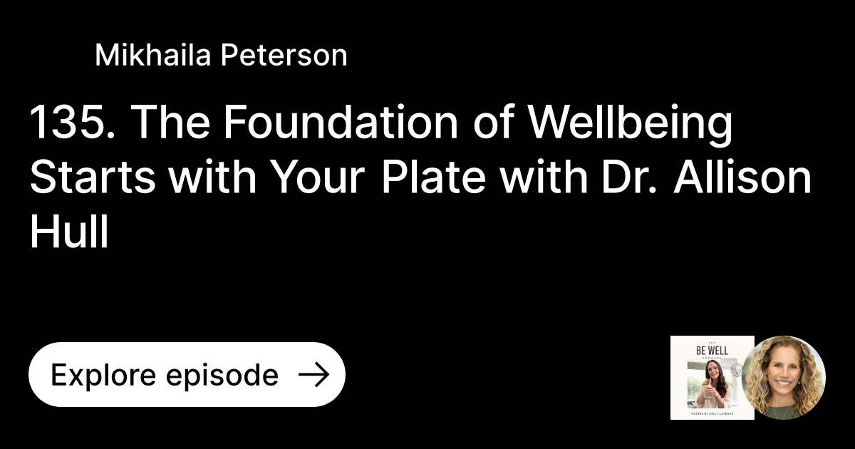 Episode: 135. The Foundation of Wellbeing Starts with Your Plate with ...