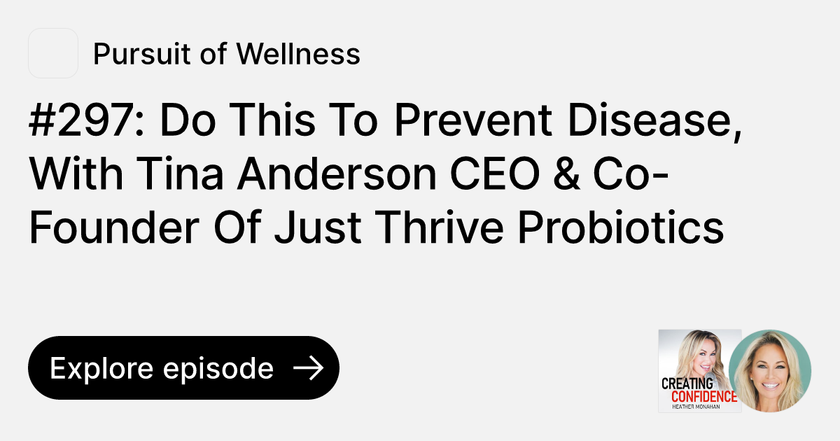 Episode: #297: Do This To Prevent Disease, With Tina Anderson CEO & Co ...