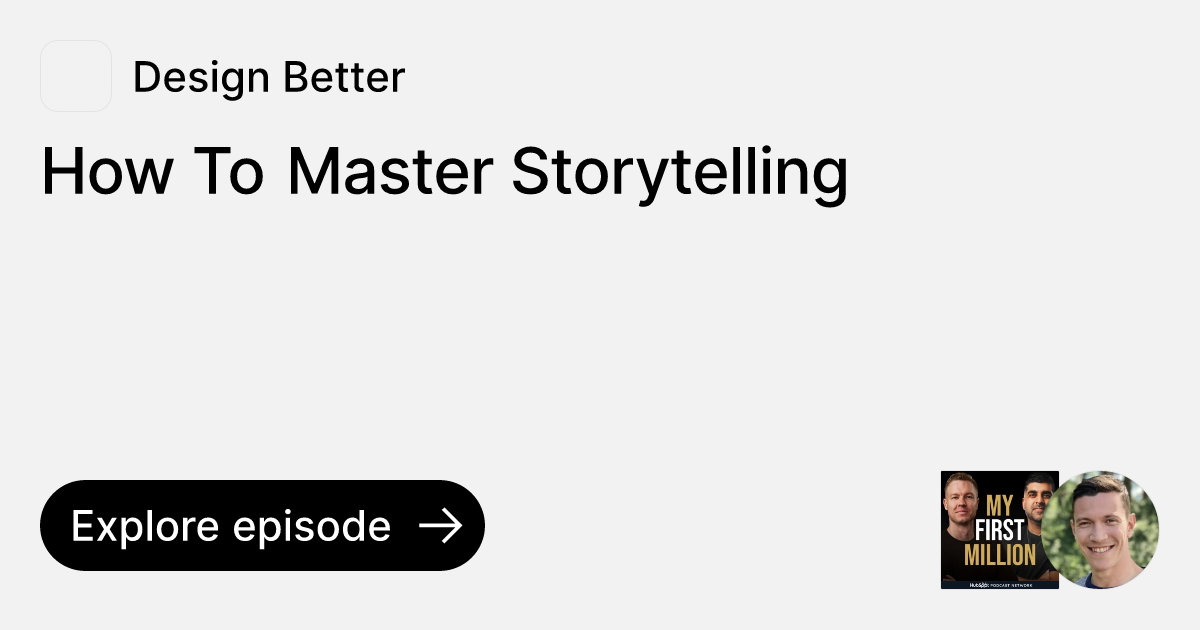 Episode: How To Master Storytelling | Ask Design Better