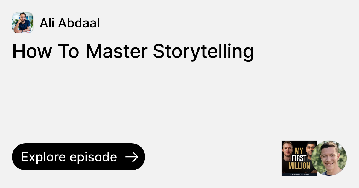 Episode: How To Master Storytelling | Ask Ali Abdaal