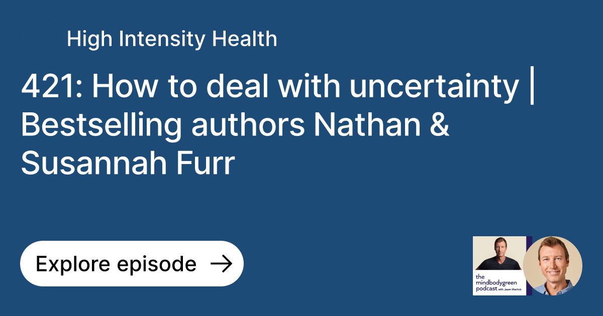 Episode: 421: How to deal with uncertainty | Bestselling authors Nathan ...