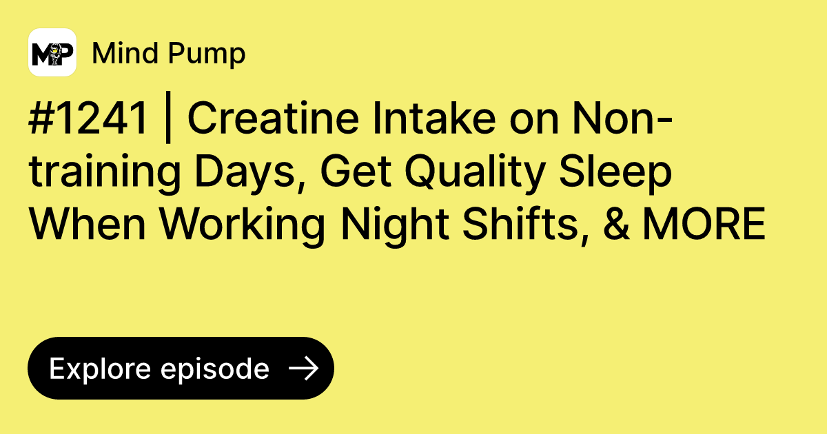 Episode: #1241 | Creatine Intake on Non-training Days, Get Quality ...