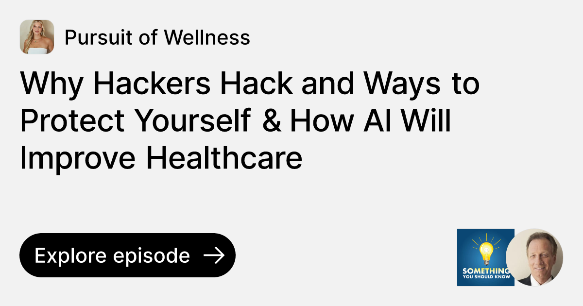 Why Hackers Hack and Ways to Protect Yourself & How AI Will Improve ...
