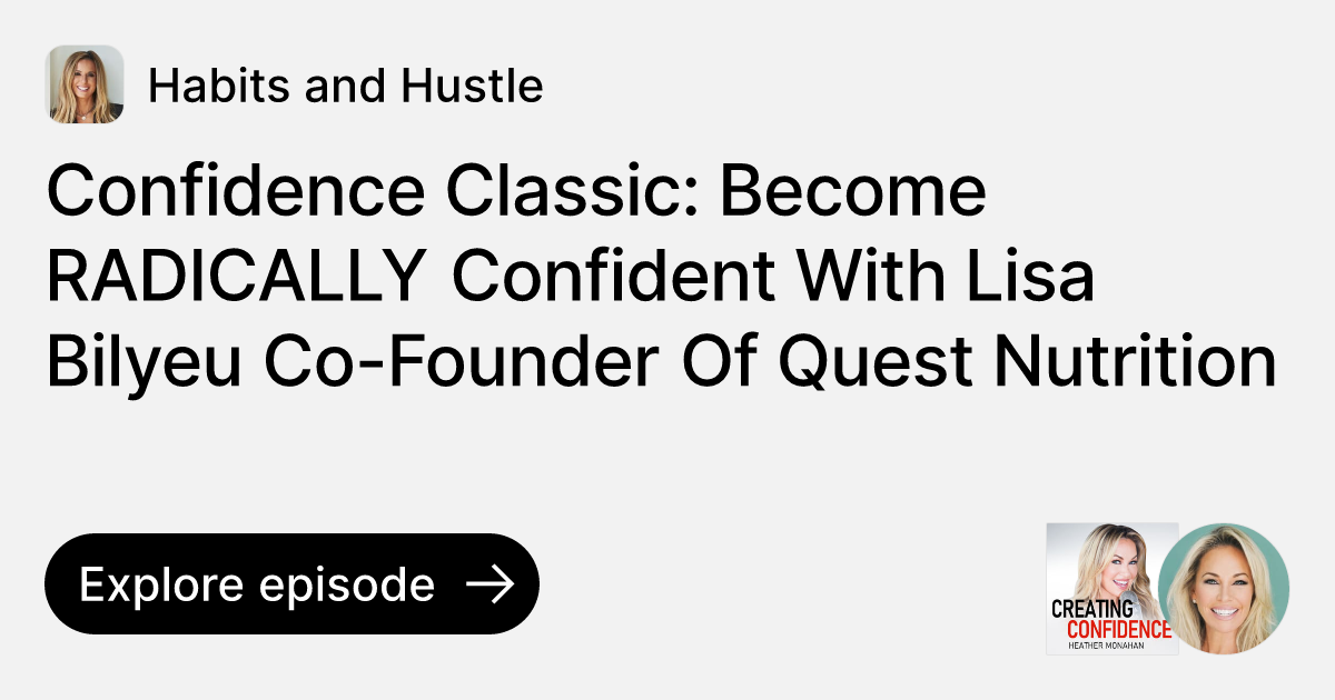 Episode: Confidence Classic: Become RADICALLY Confident With Lisa ...