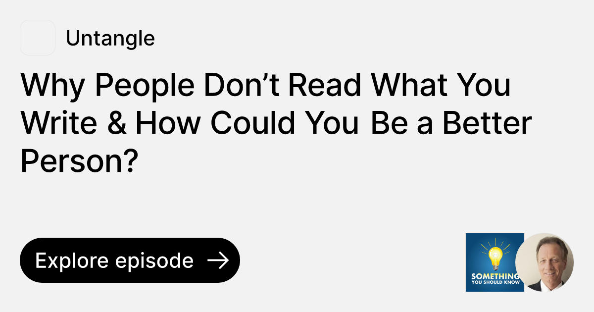 Episode: Why People Don’t Read What You Write & How Could You Be a ...
