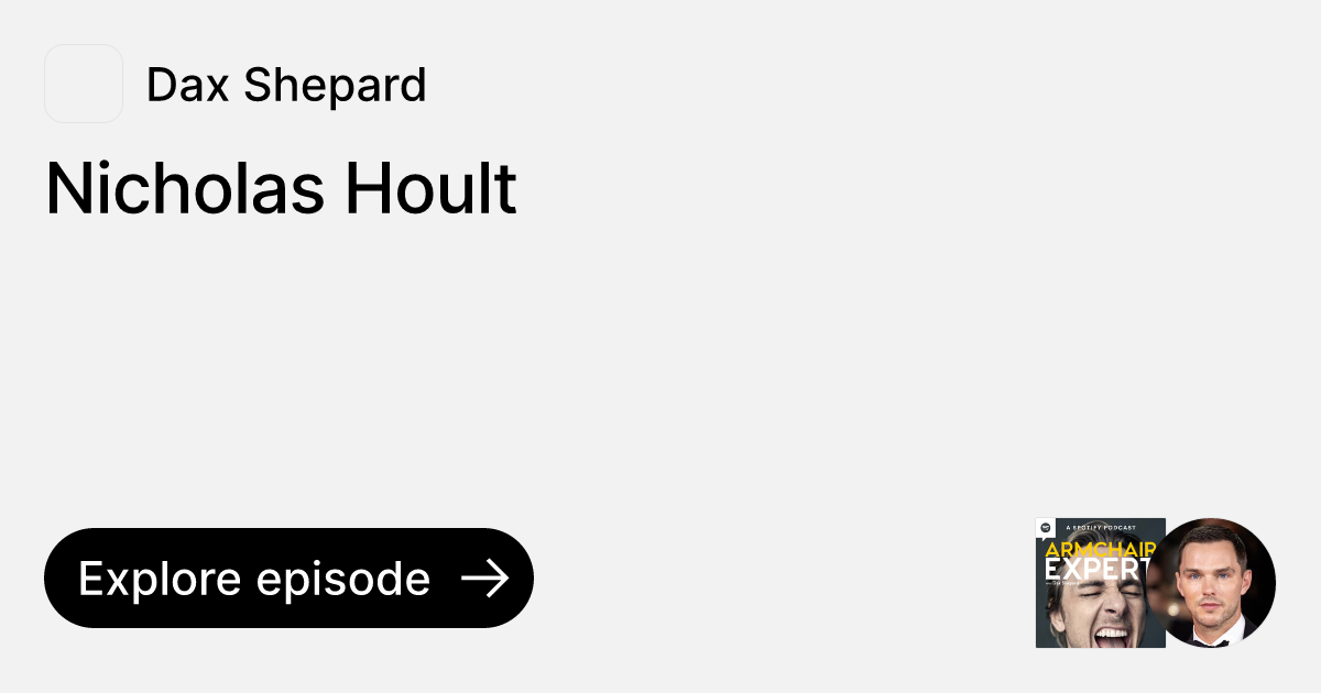 Episode: Nicholas Hoult | Ask Dax Shepard