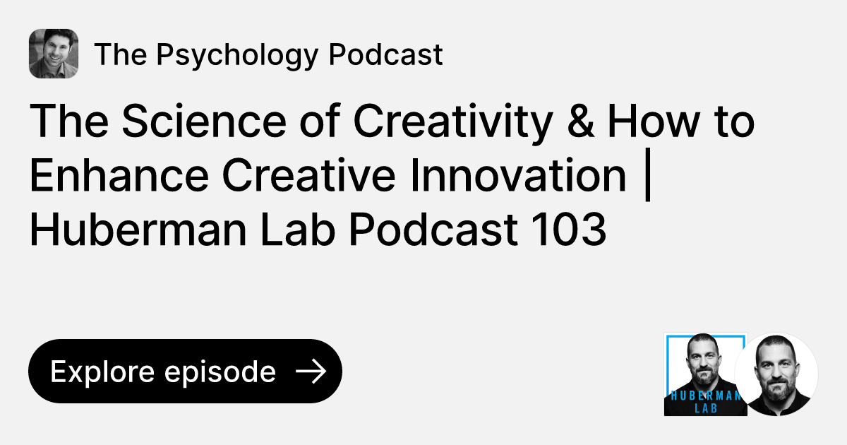 Episode: The Science of Creativity & How to Enhance Creative Innovation ...