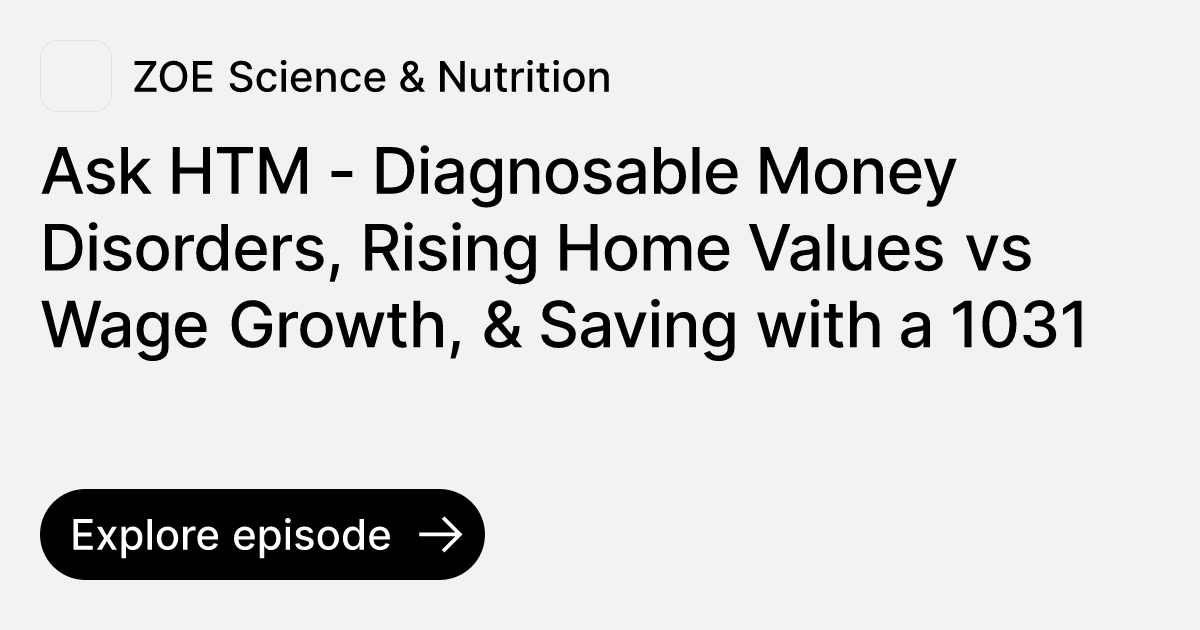Episode: Ask HTM - Diagnosable Money Disorders, Rising Home Values vs Wage Growth, & Saving with ...