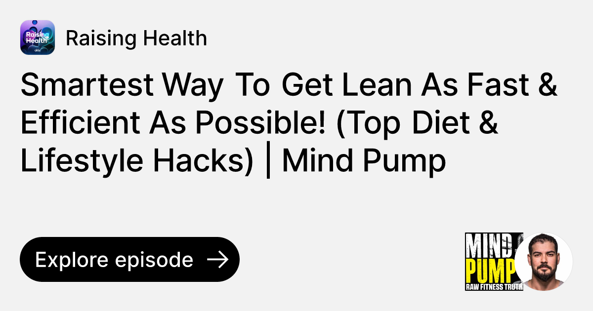 Episode: Smartest Way To Get Lean As Fast & Efficient As Possible! (Top ...