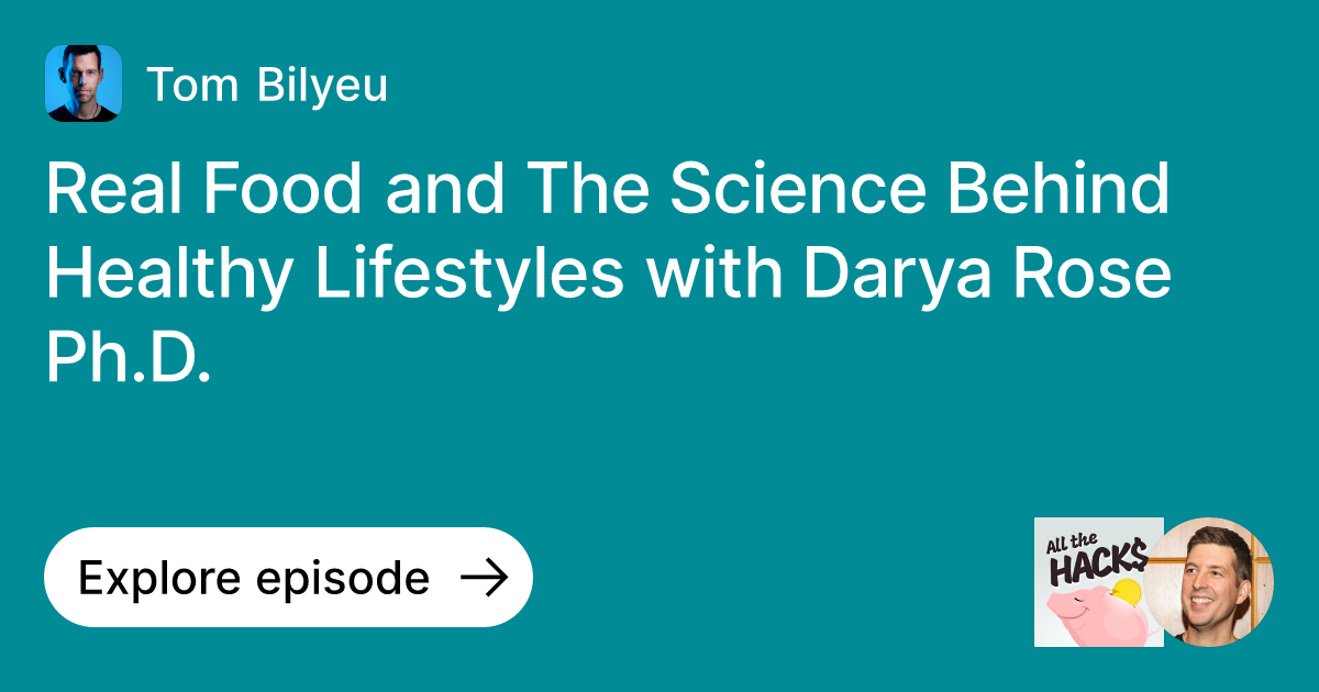 Episode: Real Food and The Science Behind Healthy Lifestyles with Darya ...