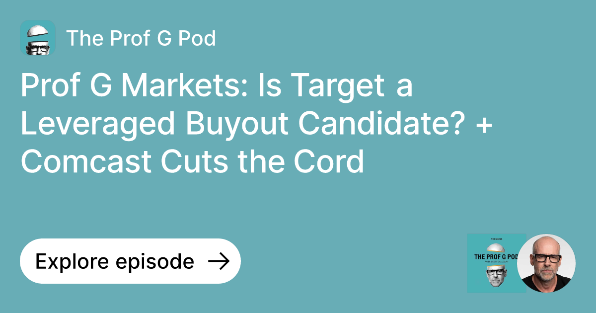 Episode: Prof G Markets: Is Target a Leveraged Buyout Candidate ...