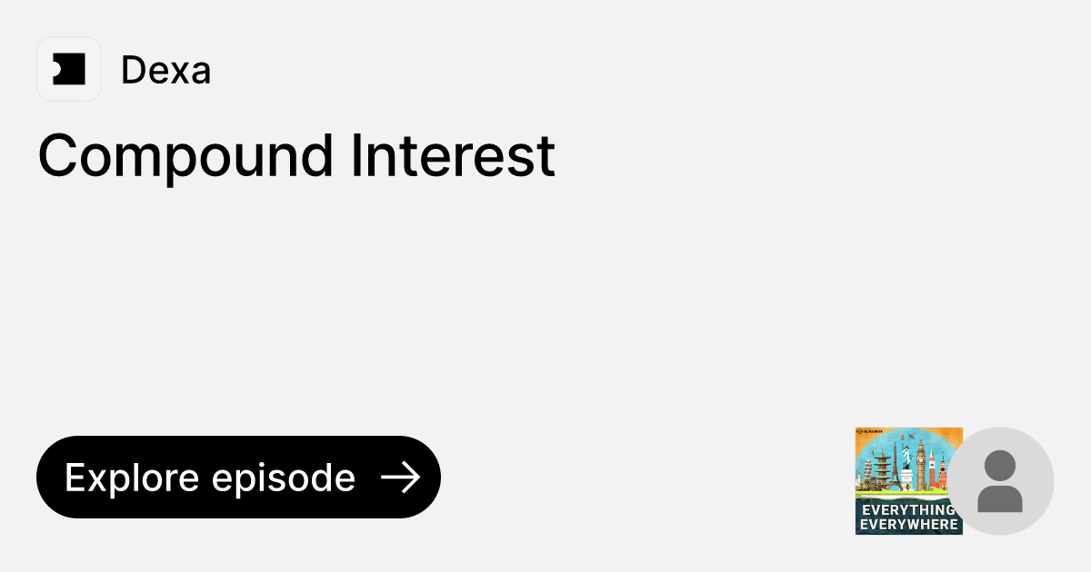 Episode: Compound Interest | Ask Dexa