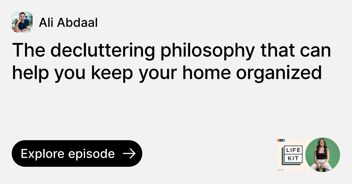 Episode: The decluttering philosophy that can help you keep your home ...