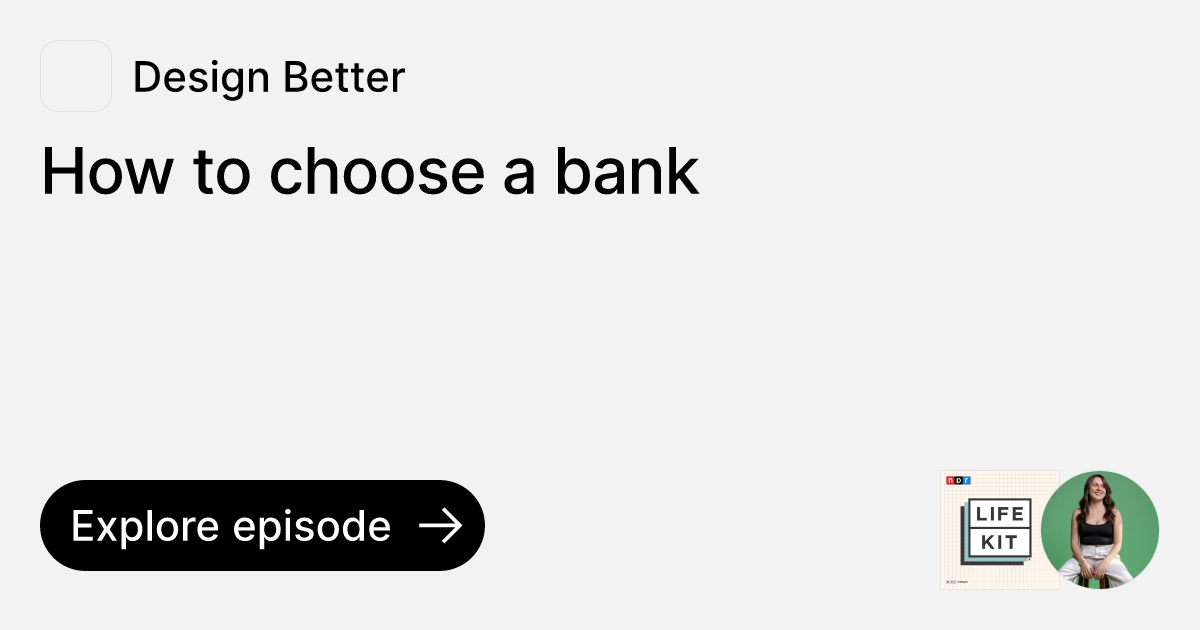Episode: How to choose a bank | Ask Design Better