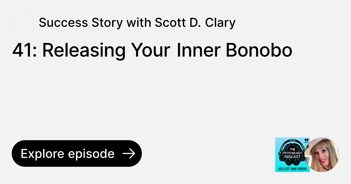 41: Releasing Your Inner Bonobo