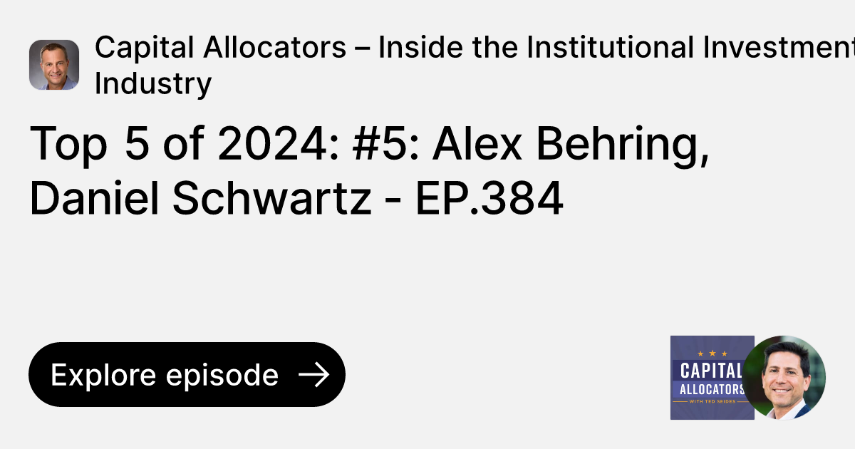 Episode: Top 5 of 2024: #5: Alex Behring, Daniel Schwartz - EP.384 ...